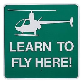 Learn To Fly Here Sign (with Helicopter)