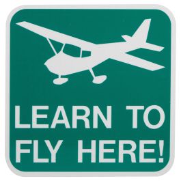 Learn To Fly Here Sign (24"x24")